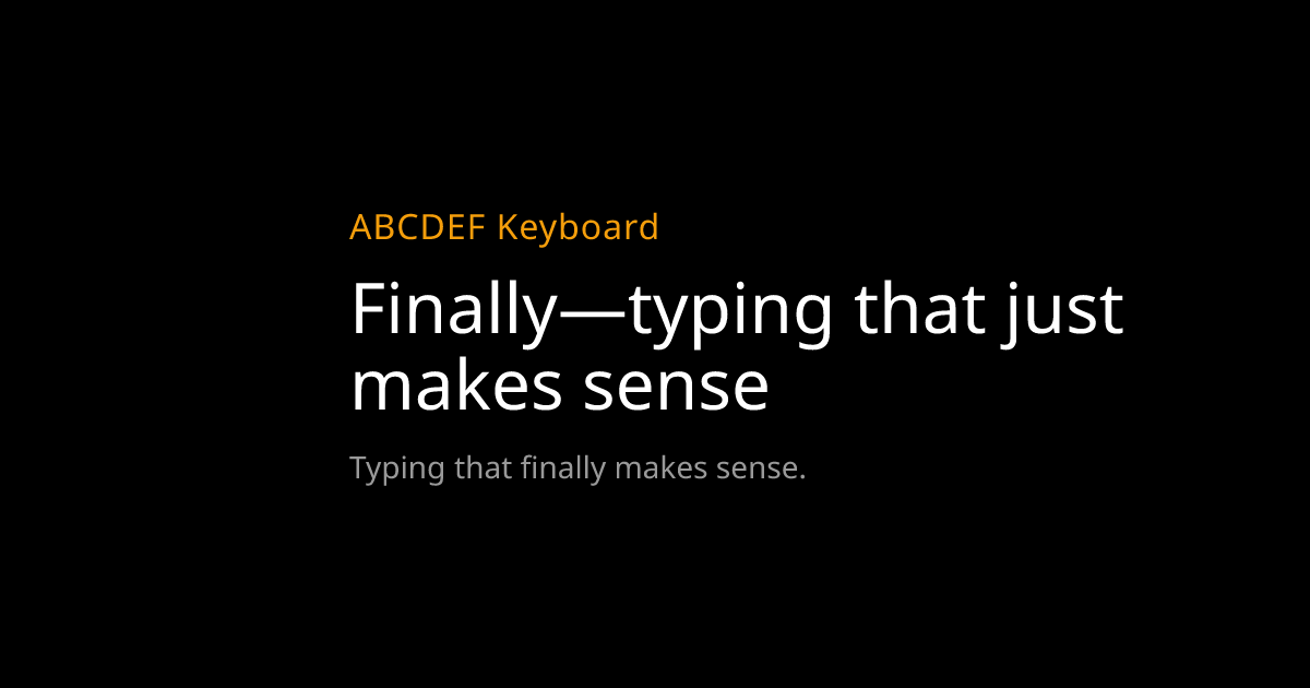 ABCDEF Keyboard Custom layout — Intuitive iPad typing that just makes sense